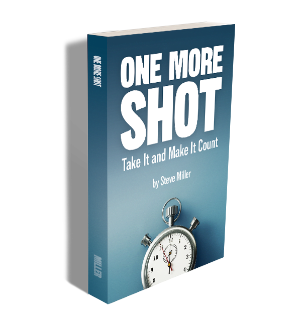 One More Shot - Take It and Make It Count - by Steve Miller - One More ...